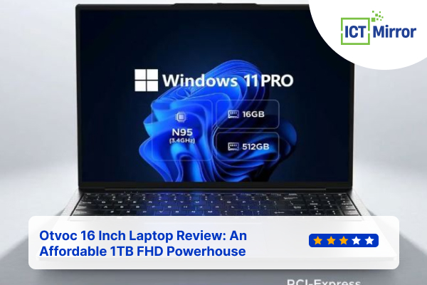 Otvoc 16 Inch Laptop Review: Affordable Product | ICT-Mirror