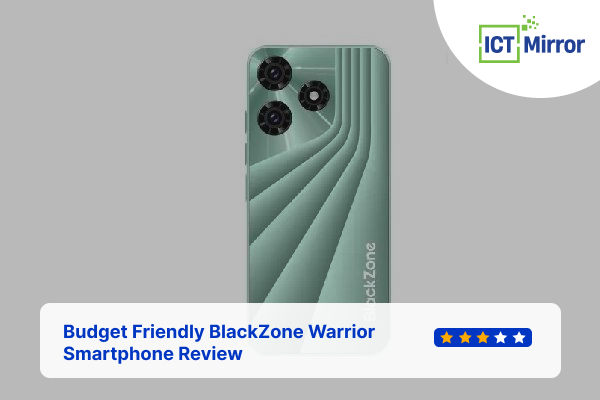Affordable BlackZone Warrior Smartphone Review | ICT-Mirror