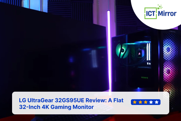 LG UltraGear 32GS95UE Review: Super Gaming! | ICT-Mirror