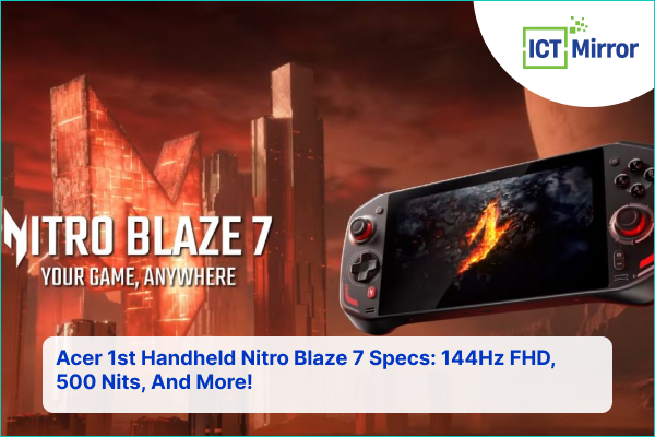 Amazing Acer 1st Handheld Nitro Blaze 7 Specs | ICT-Mirror