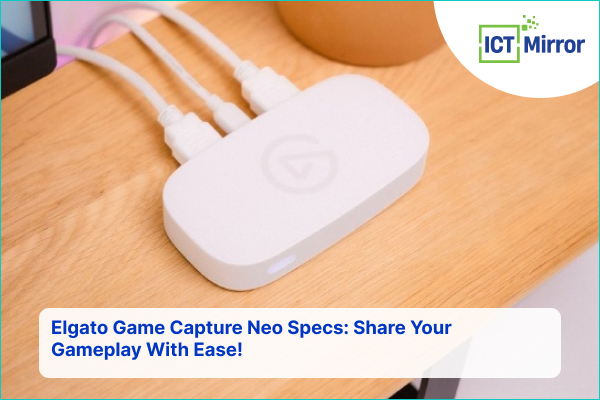 2024 Elgato Game Capture Neo Specs For Gaming | ICT-Mirror