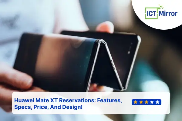 Revealing Huawei Mate XT Reservations And Price | ICT-Mirror